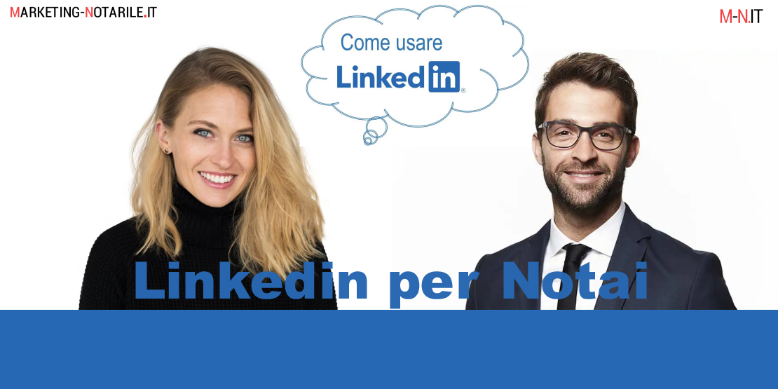 LinkedIn per Notai: istruzioni per l’uso | Notaio BLOG